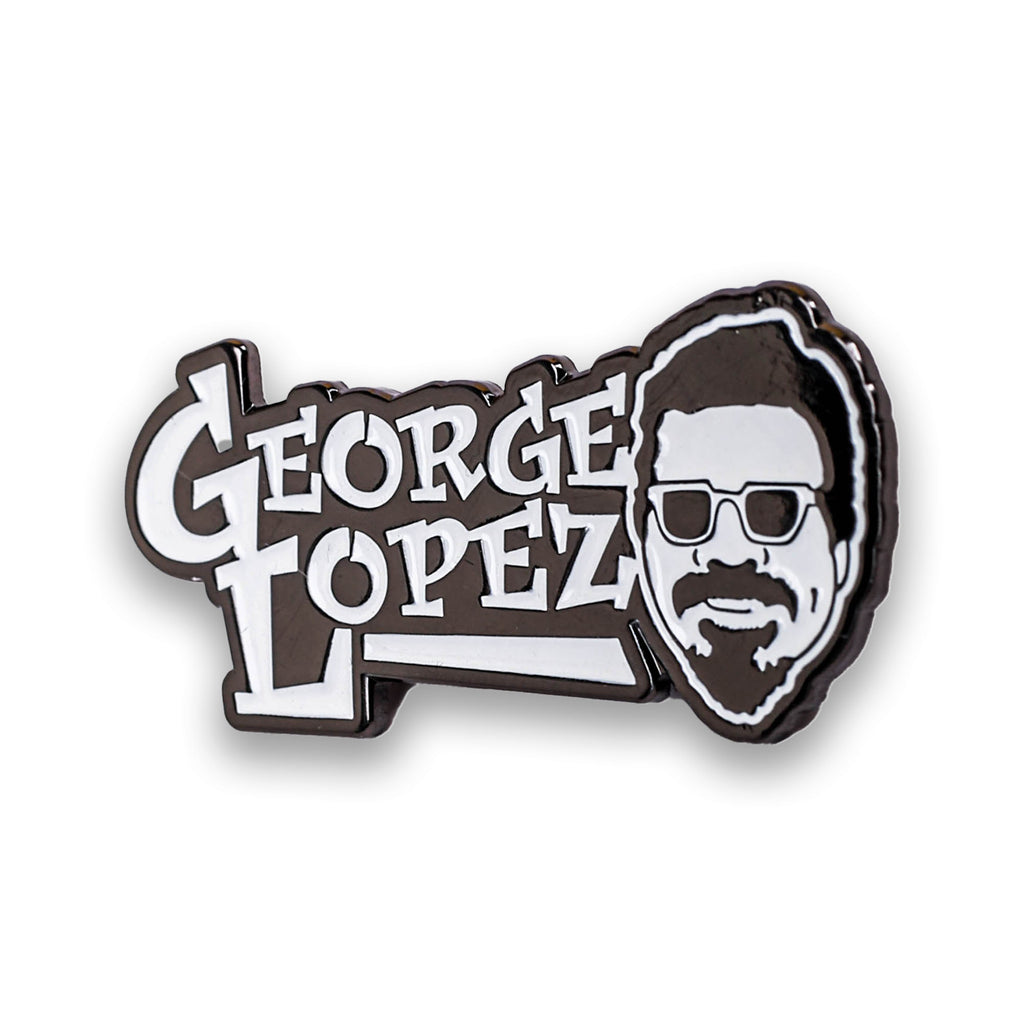 George Lopez Pin – GeorgeLopezStore